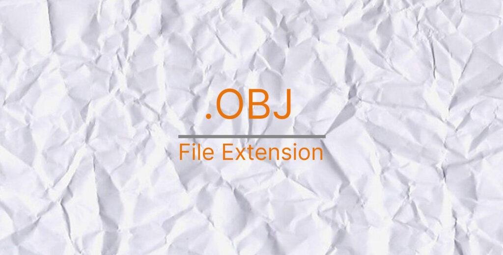 OBJ file format guide: What is .obj file?